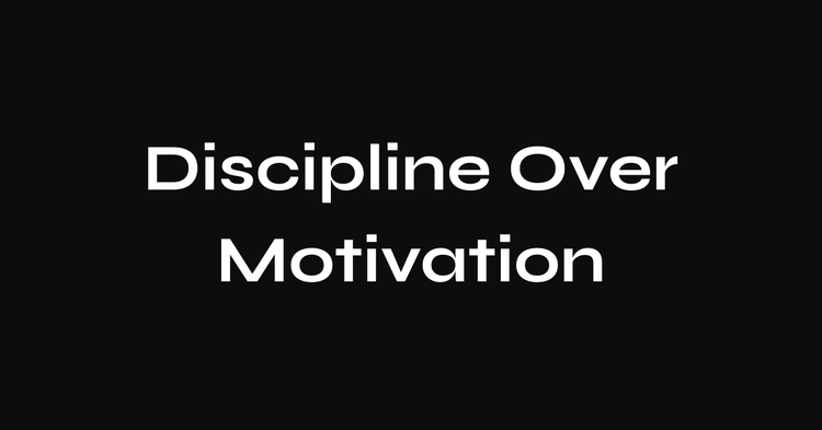 Discipline Over Motivation: Why Feelings Fail | Henosis Journal ...